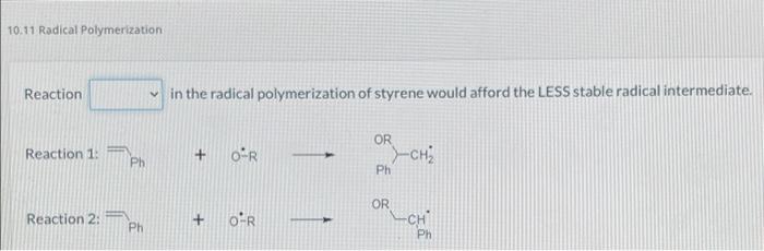 Solved 10.11 Radical Polymerization Reaction in the radical | Chegg.com
