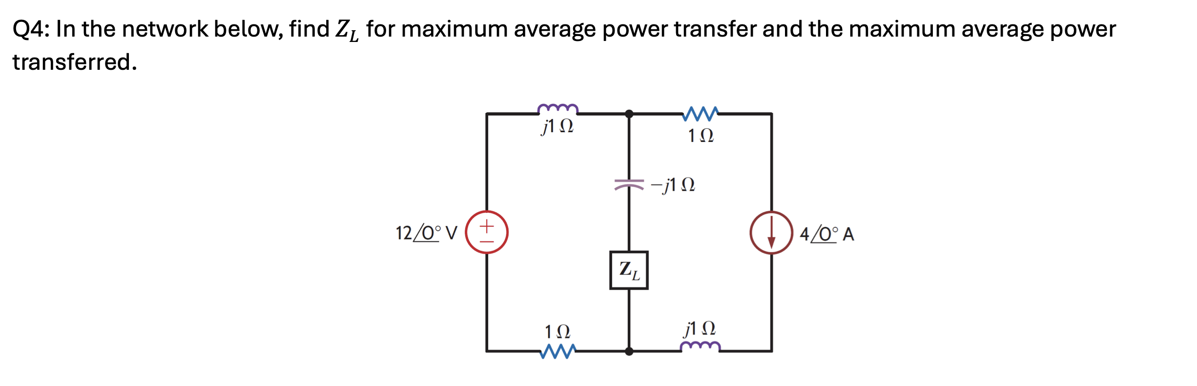 Solved Q4: In the network below, find ZL ﻿for maximum | Chegg.com