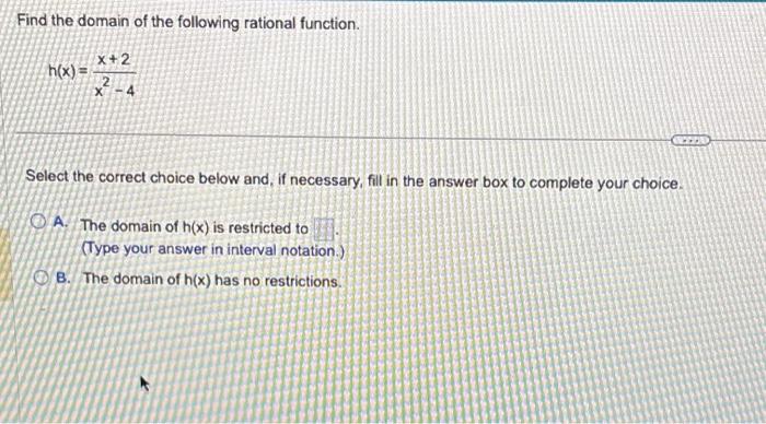 Solved Find the domain of the following rational function. | Chegg.com