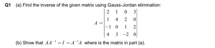 Solved (a) Find the inverse of the given matrix using | Chegg.com