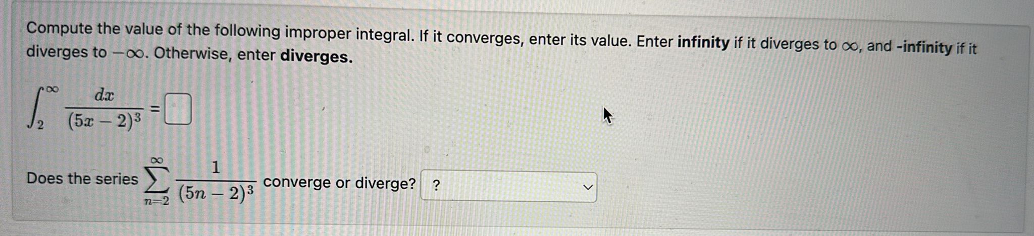 Solved Compute the value of the following improper integral. | Chegg.com