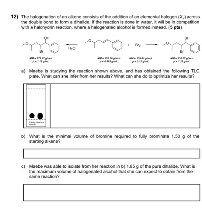 Solved 2) The halogenation of an alkene consists of the | Chegg.com