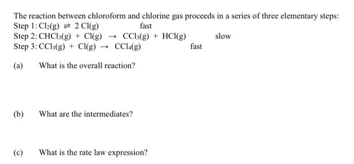 Solved The reaction between chloroform and chlorine gas | Chegg.com