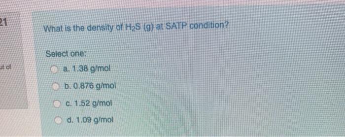 Solved What is the density of H2S (9) at SATP condition? | Chegg.com