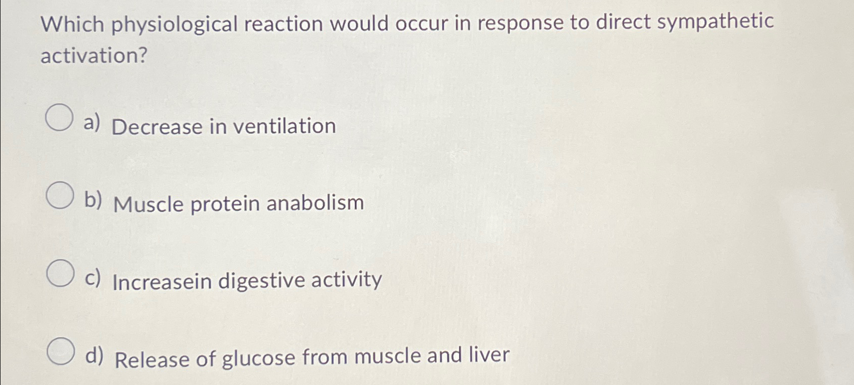 Solved Which physiological reaction would occur in response | Chegg.com