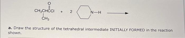 Solved CH3CHCCI + CH3CH2OH CH3 62 a. Draw the structure of | Chegg.com