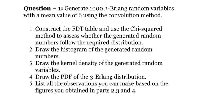Solved Question - 1: Generate 1000 3-Erlang random variables | Chegg.com
