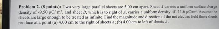 Solved Problem 2. (8 points): Two very large parallel sheets | Chegg.com
