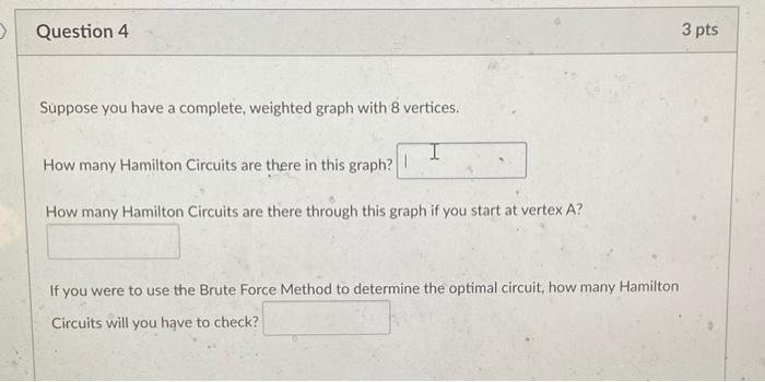 Suppose you have a complete, weighted graph with 8 | Chegg.com Suppose you have a complete, weighted graph with 8 | Chegg.com
