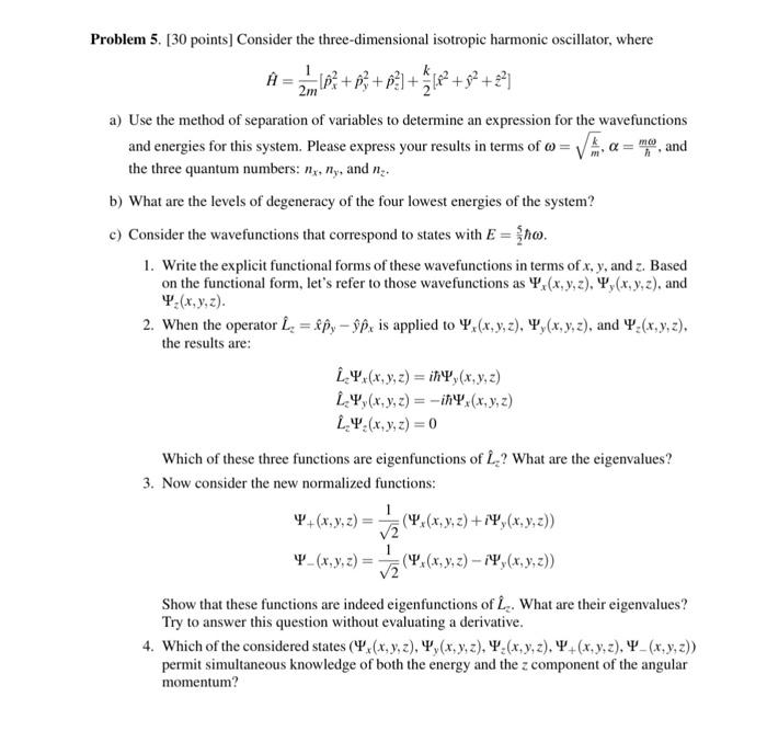 Solved Problem 5. [30 points] Consider the three-dimensional | Chegg.com