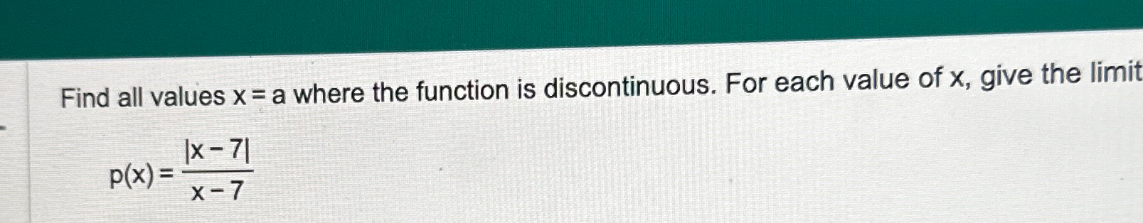 Solved Find all values x=a where the function is | Chegg.com