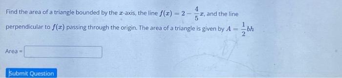 Solved Find the area of a triangle bounded by the x-axis, | Chegg.com
