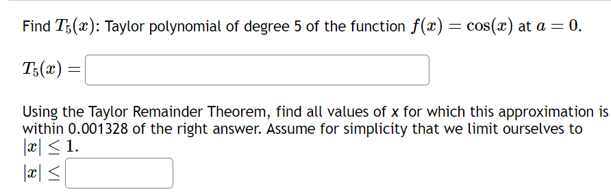 Solved Find T5(x) ﻿: Taylor polynomial of degree 5 ﻿of the | Chegg.com