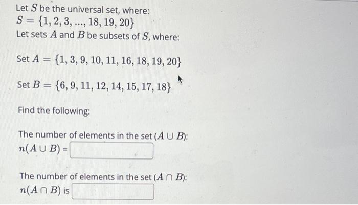 Solved S={1,2,3,…,18,19,20} Let sets A and B be subsets of | Chegg.com