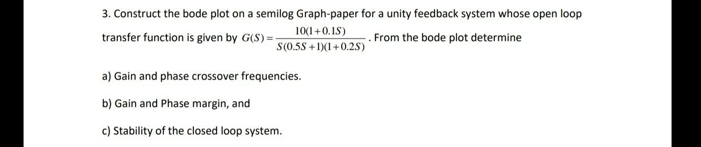 Solved 3. Construct the bode plot on a semilog Graph-paper | Chegg.com