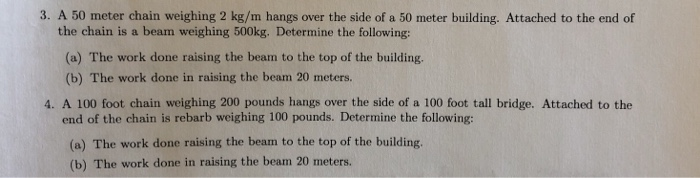 Solved 3. A 50 meter chain weighing 2 kg/m hangs over the | Chegg.com
