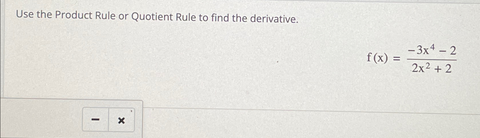 Solved Use the Product Rule or Quotient Rule to find the | Chegg.com