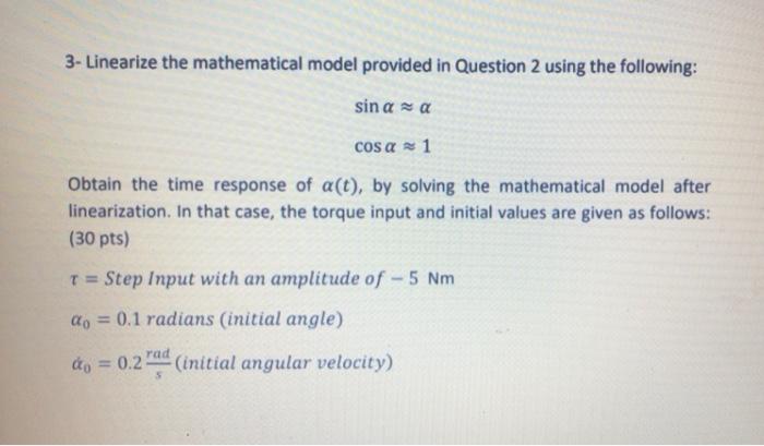 Solved 3- Linearize the mathematical model provided in | Chegg.com