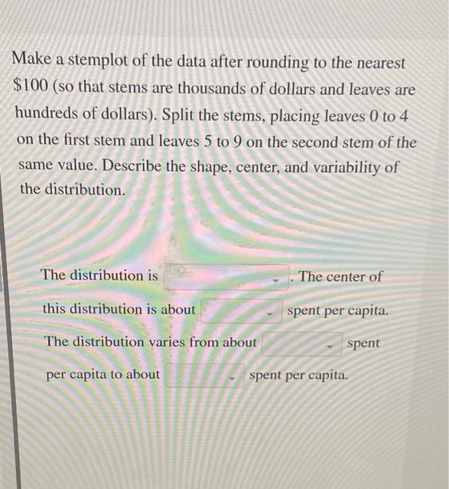 Make a stemplot of the data after rounding to the | Chegg.com