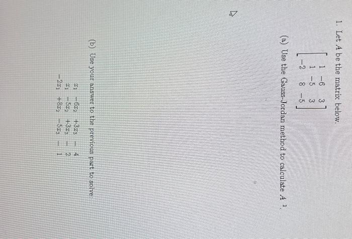 Solved 1. Let A be the matrix below. ⎣⎡11−2−6−5833−5⎦⎤ (a) | Chegg.com