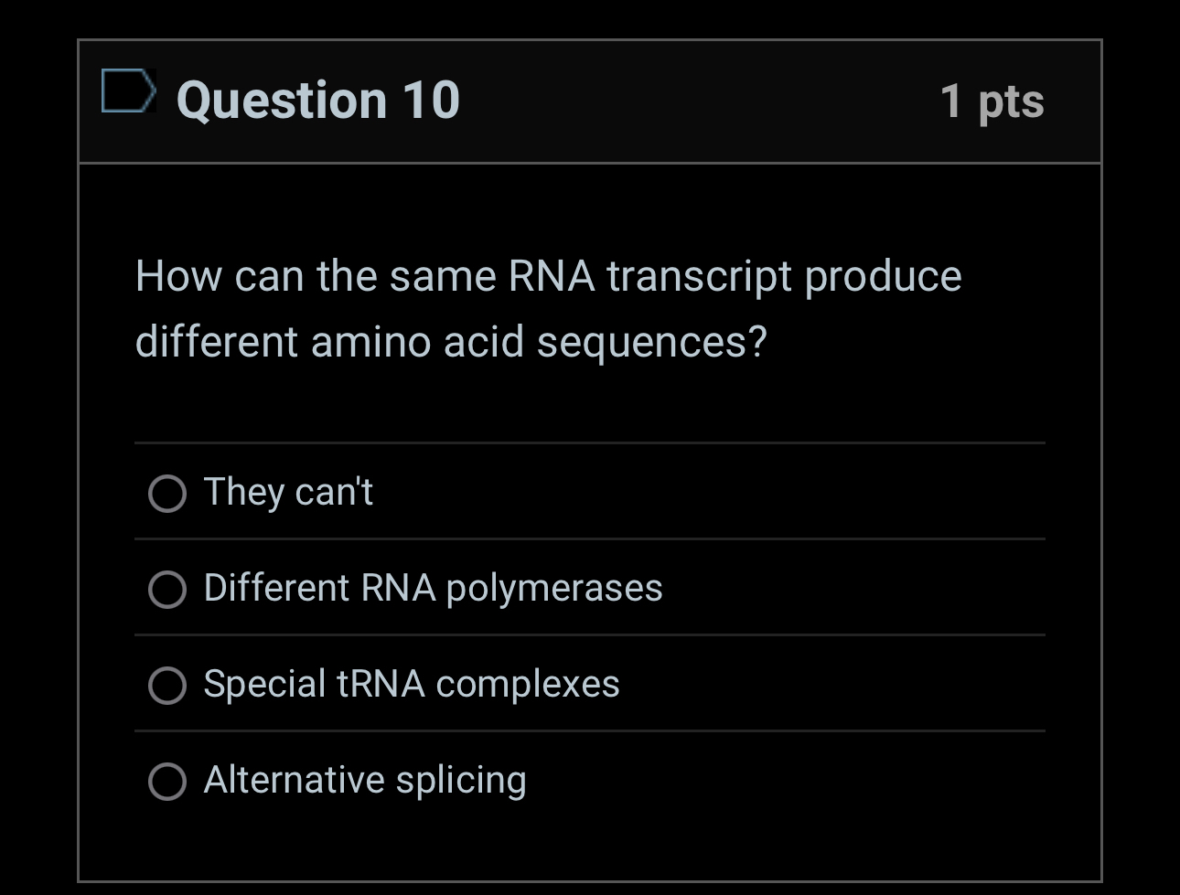 Solved Question 10How can the same RNA transcript | Chegg.com