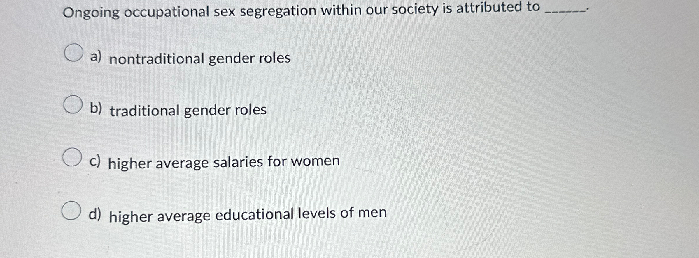 Solved Ongoing occupational sex segregation within our | Chegg.com