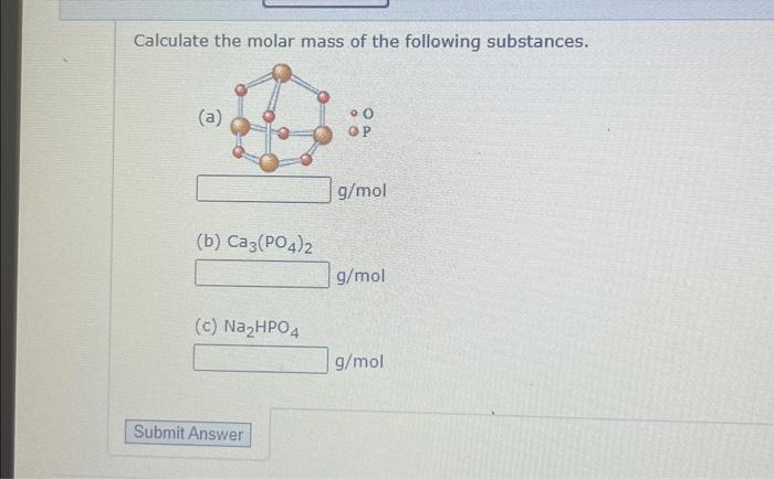 Solved Calculate the molar mass of the following substances. | Chegg.com