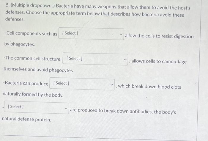 Solved 5. (Multiple dropdowns) Bacteria have many weapons | Chegg.com