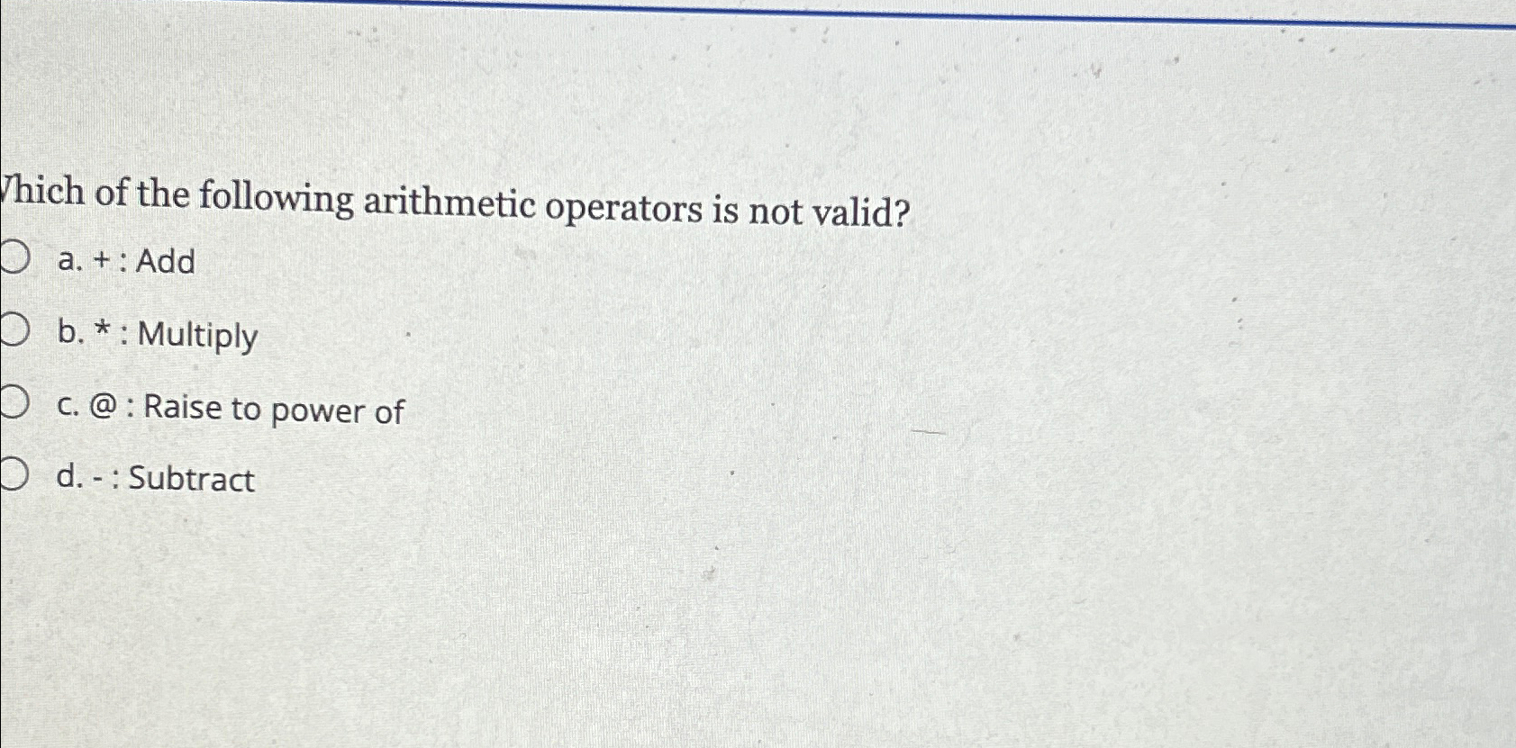 Solved Thich of the following arithmetic operators is not | Chegg.com