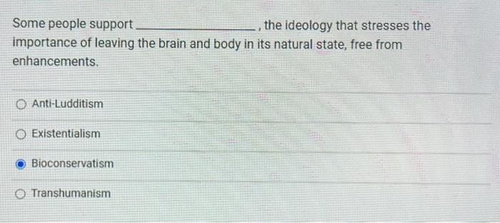 Some people support , the ideology that stresses the | Chegg.com