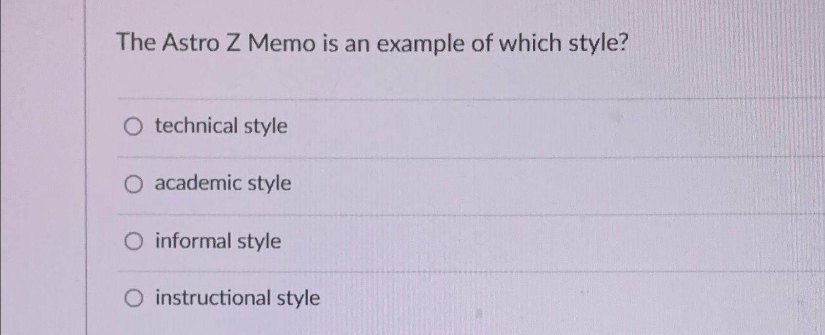 Solved The Astro Z Memo is an example of which | Chegg.com