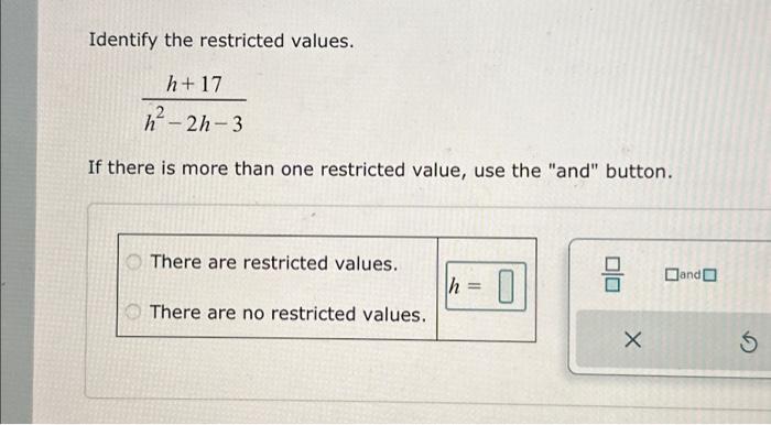 Solved Identify the restricted values. h+ 17 h²-2h-3 If | Chegg.com