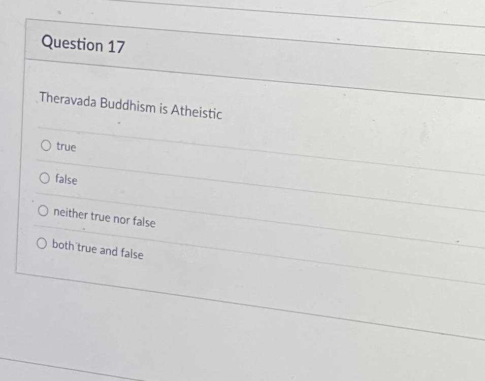 Solved Question 17Theravada Buddhism is | Chegg.com