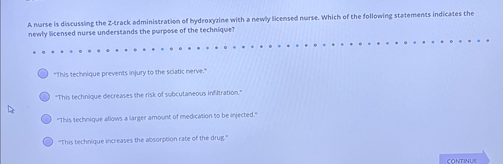 Solved A nurse is discussing the Z-track administration of | Chegg.com
