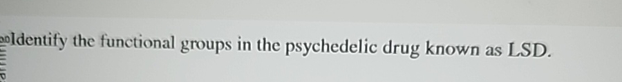 Solved oldentify the functional groups in the psychedelic | Chegg.com