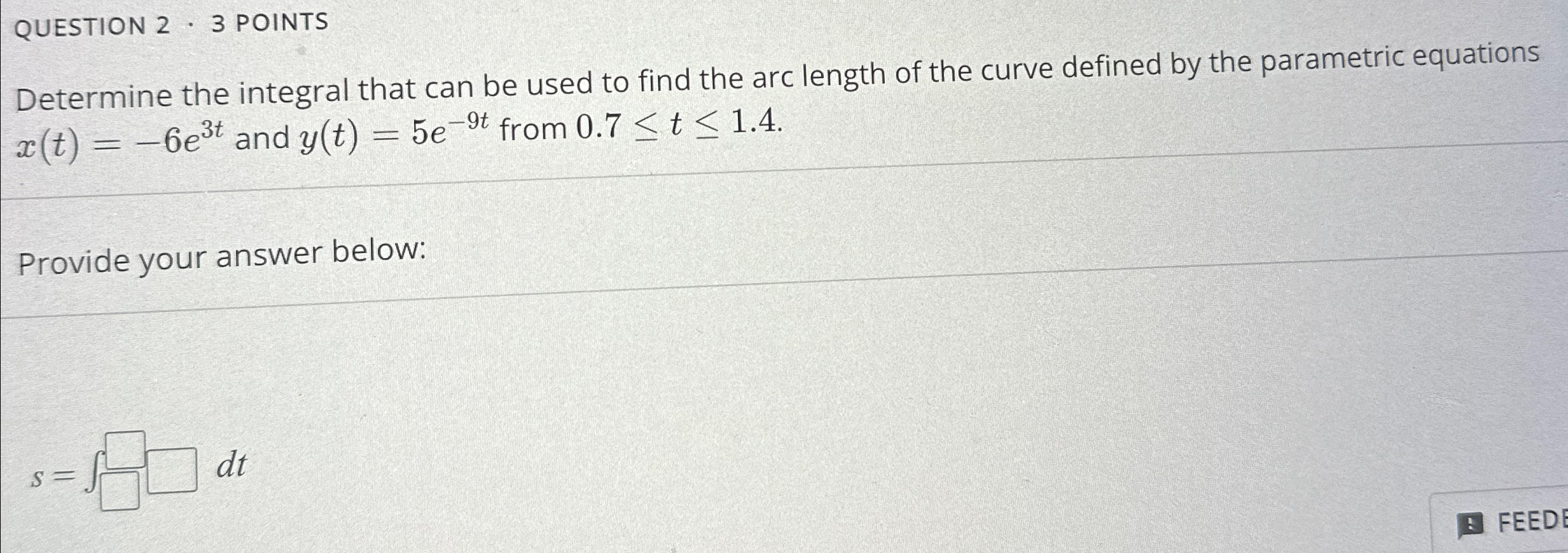 Solved QUESTION 2 - 3 ﻿POINTSDetermine the integral that can | Chegg.com