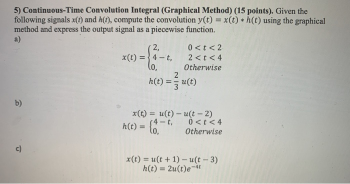 Solved 5) Continuous-Time Convolution Integral (Graphical | Chegg.com