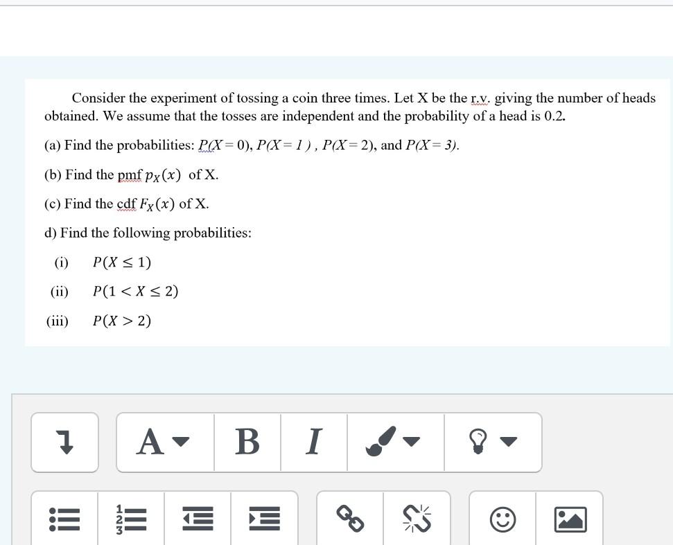 Solved Consider the experiment of tossing a coin three | Chegg.com