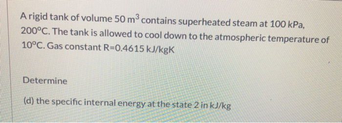 Solved A rigid tank of volume 50 m3 contains superheated | Chegg.com