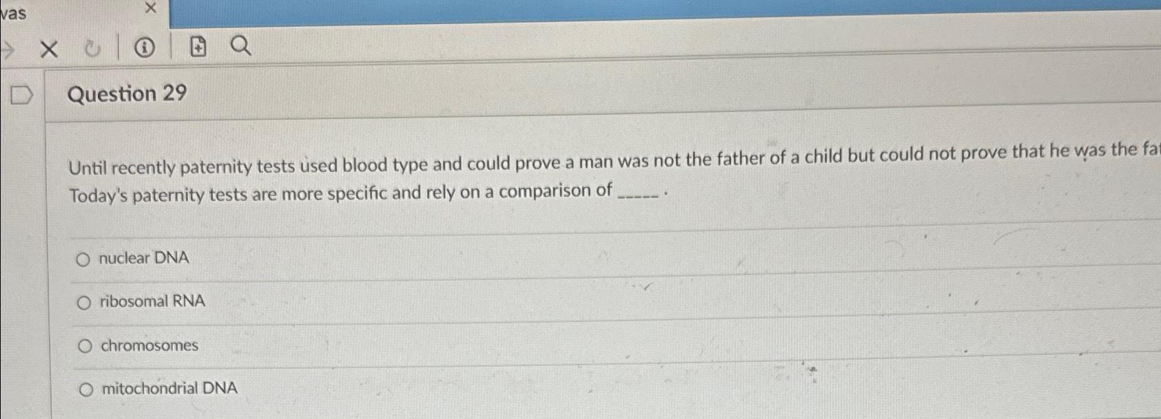 Solved Question 29Until recently paternity tests used blood | Chegg.com