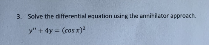 Solved 3. Solve the differential equation using the | Chegg.com