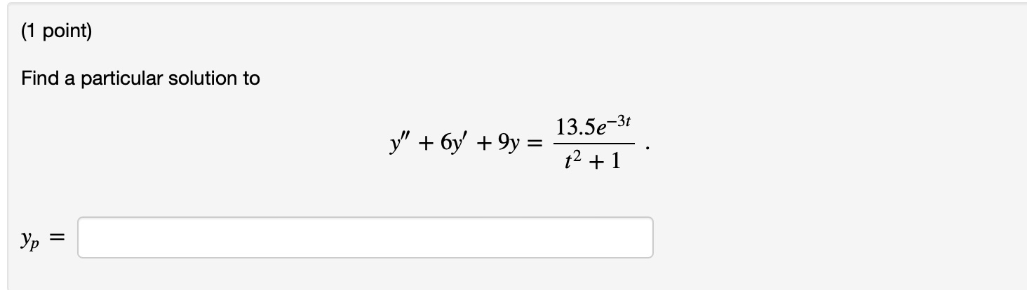 Solved (1 ﻿point)Find a particular solution | Chegg.com