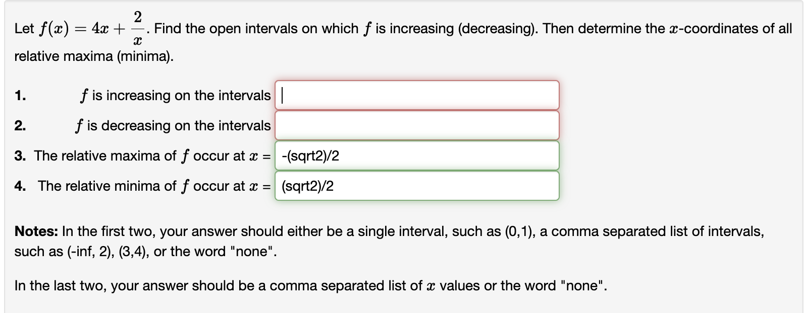 Solved Let f(x)=4x+2x. ﻿Find the open intervals on which f | Chegg.com