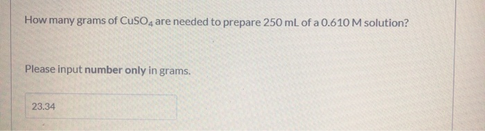 Solved How many grams of CuSO4 are needed to prepare 250 mL | Chegg.com