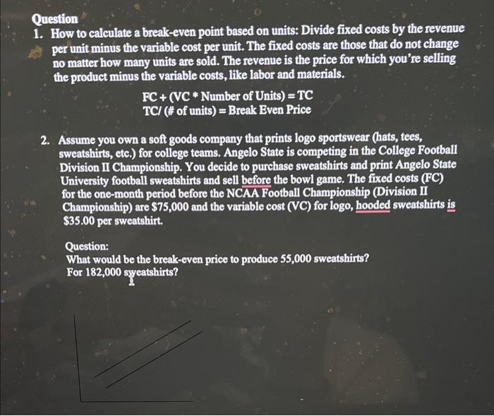 Solved Question 1. How to calculate a break-even point based | Chegg.com