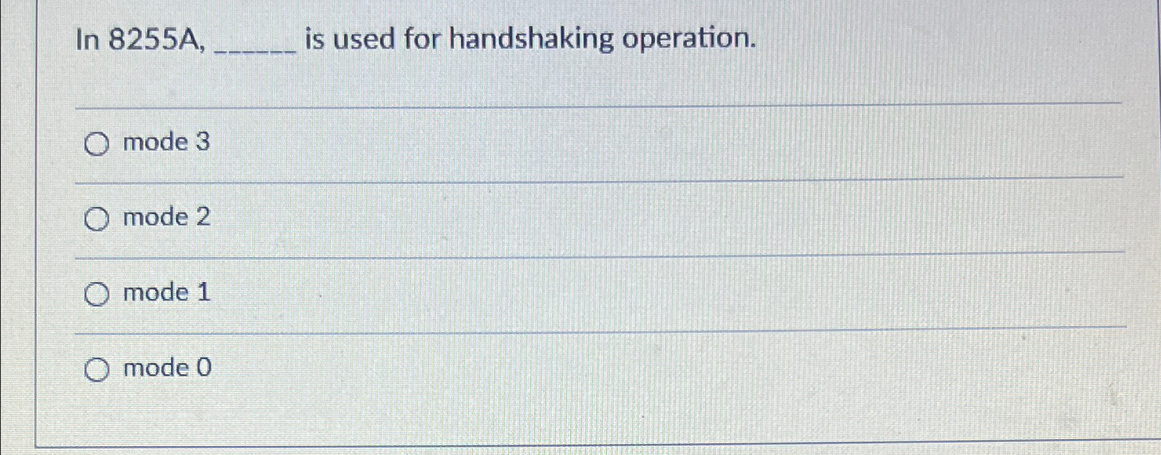 Solved In 8255A, ﻿is used for handshaking operation. mode | Chegg.com