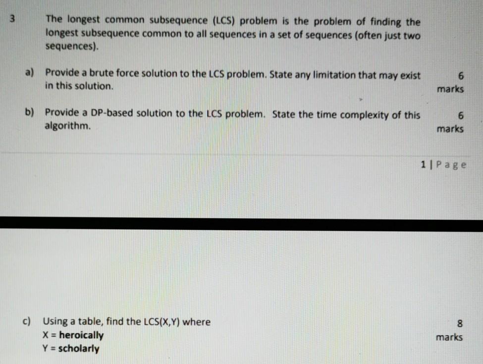 Solved 3 The longest common subsequence (LCS) problem is the | Chegg.com