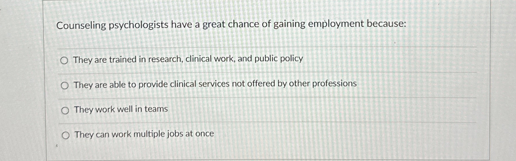 Solved Counseling psychologists have a great chance of | Chegg.com
