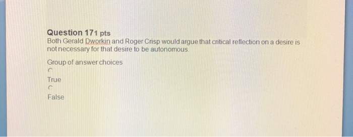 Solved Question 171 pts Both Gerald Dworkin and Roger Crisp | Chegg.com