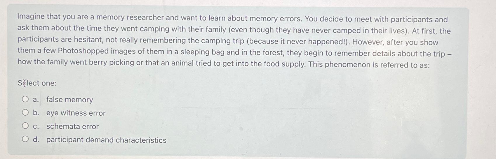 Solved Imagine that you are a memory researcher and want to | Chegg.com